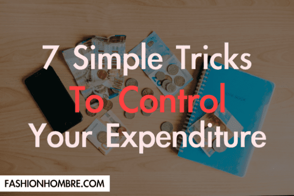 7 Simple Tricks To Control Your Expenditure And Save More Money